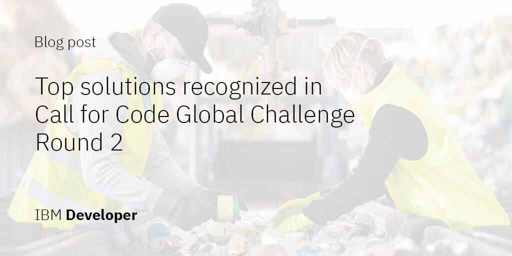Top solutions recognized in Global Challenge Round 2