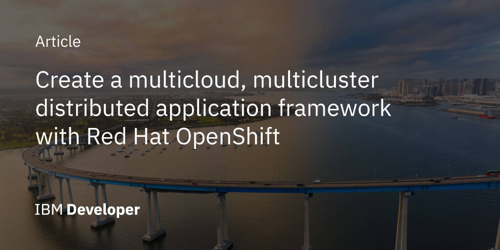 Create a multicloud, multicluster distributed application framework ... Create a multicloud, multicluster distributed application framework ...
